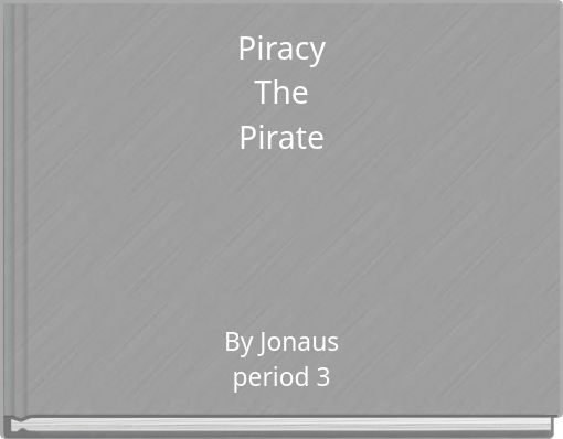 "Piracy The Pirate" - Free stories online. Create books for kids ...