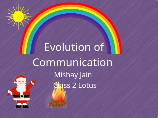 "Evolution of Communication Mishay Jain Class 2 Lotus" - Free stories ...