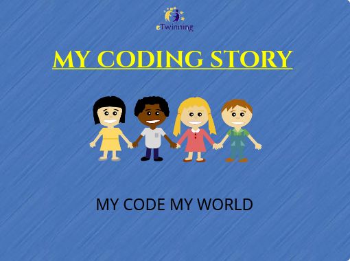 "MY CODING STORY" - Free stories online. Create books for kids ...