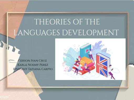 "THEORIES OF THE LANGUAGES DEVELOPMENT" - Free stories online. Create ...