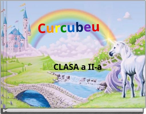 "Curcubeu" - Free stories online. Create books for kids | StoryJumper