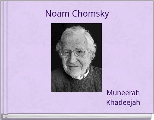 "Noam Chomsky" - Free stories online. Create books for kids | StoryJumper
